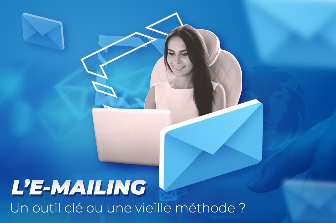 L’e-mailing, un outil clé ou une vielle méthode